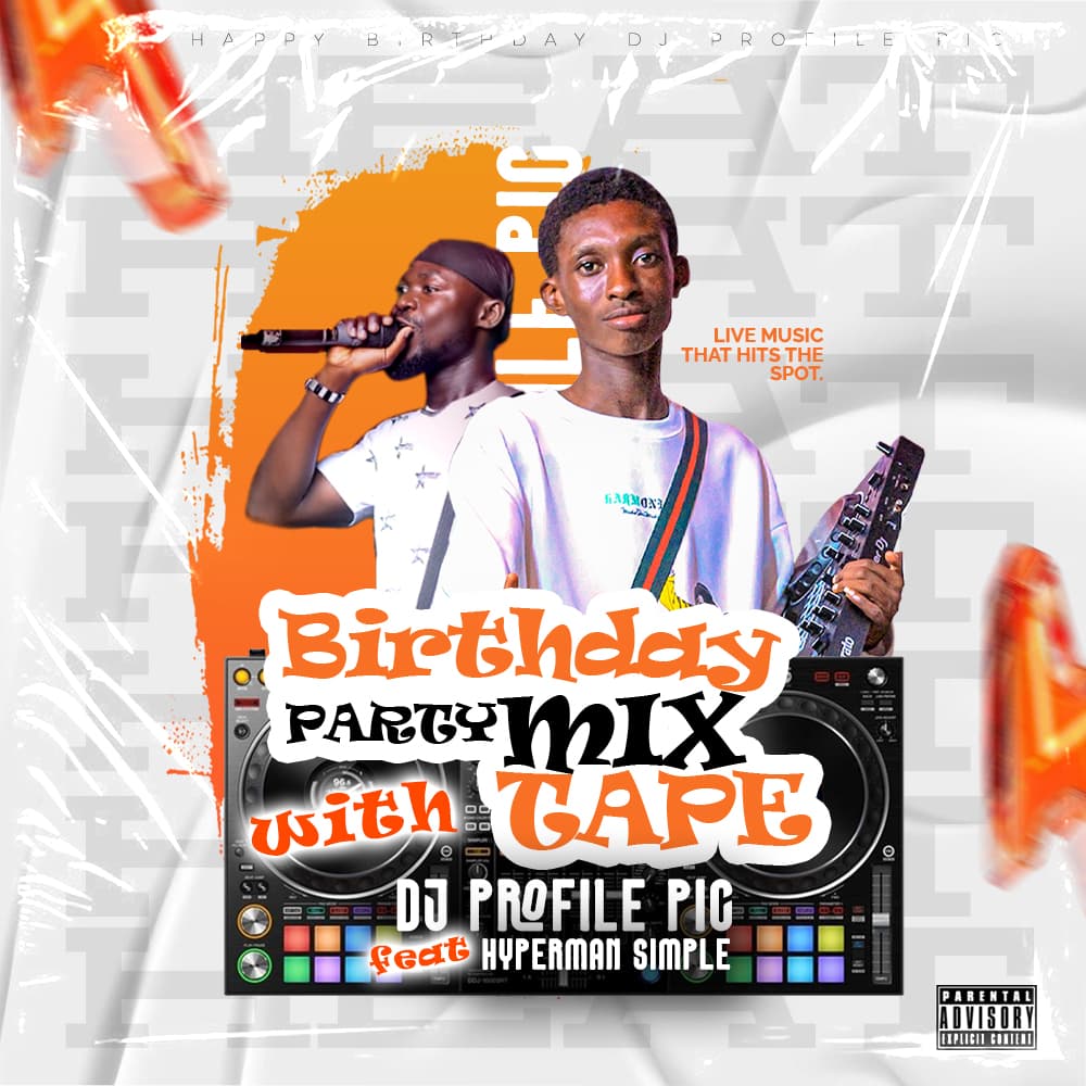 DJ Profile Pic - Birthday Party Mixtape