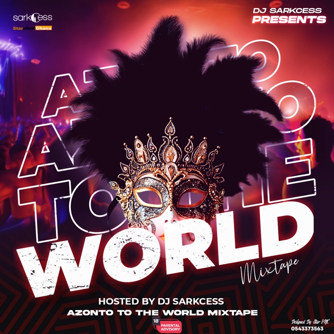 DJ SarkCess – Azonto To The World Mixtape