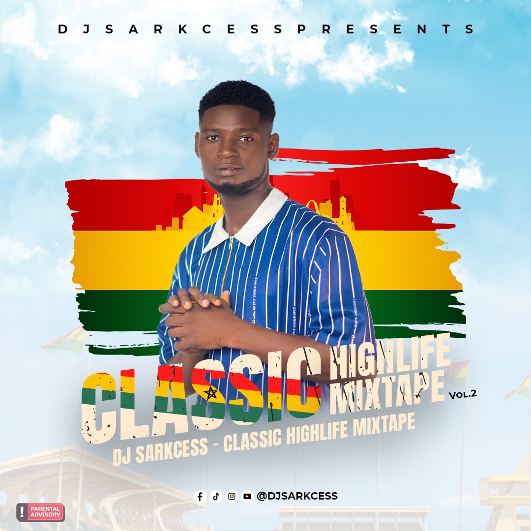 DJ SarkCess – Classic Highlife Mixtape Vol. 2 MP3 Download
